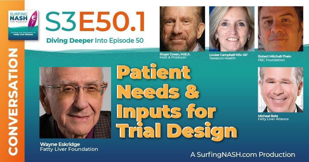 S3-E50.1 - Patient Needs and Inputs for Trial Design - The MASH Podcast - Surfing the MASH ...