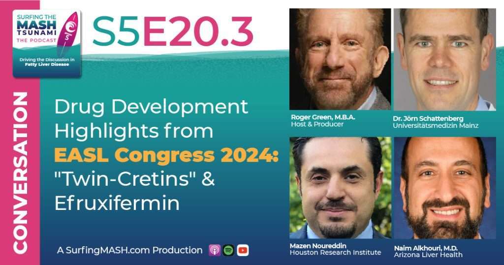 S5-E20.3 - Drug Development Highlights From EASL Congress 2024: "Twin ...