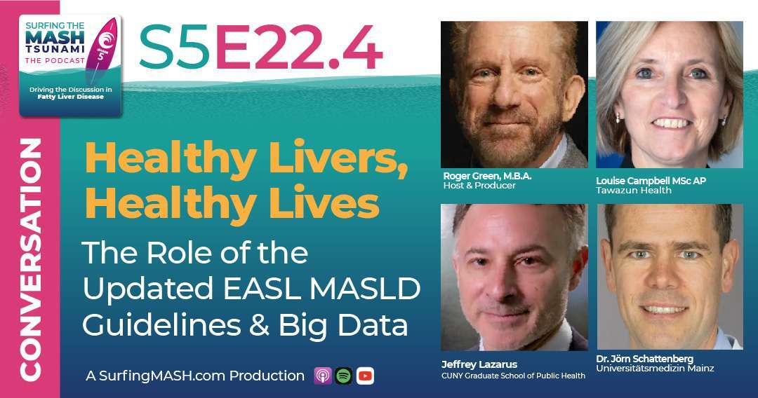 S2-E22.4 - Healthy Livers, Healthy Lives: The Role of the Updated EASL ...